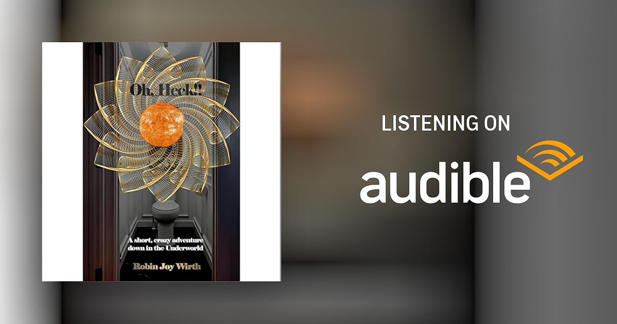 Oh Heck!! Audiobook by Robin Wirth